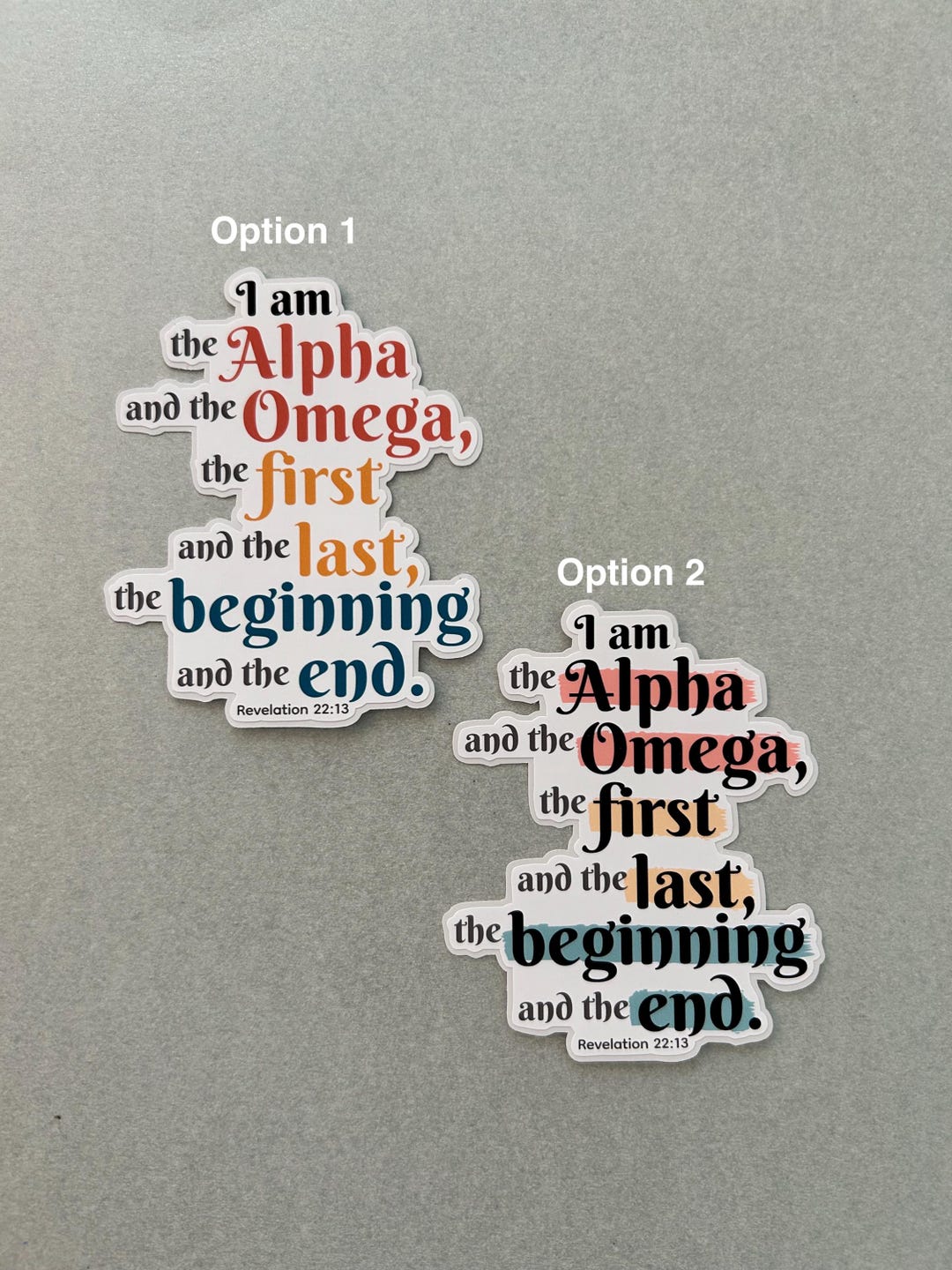 I Am the Alpha and the Omega, the First and the Last, the Beginning and ...