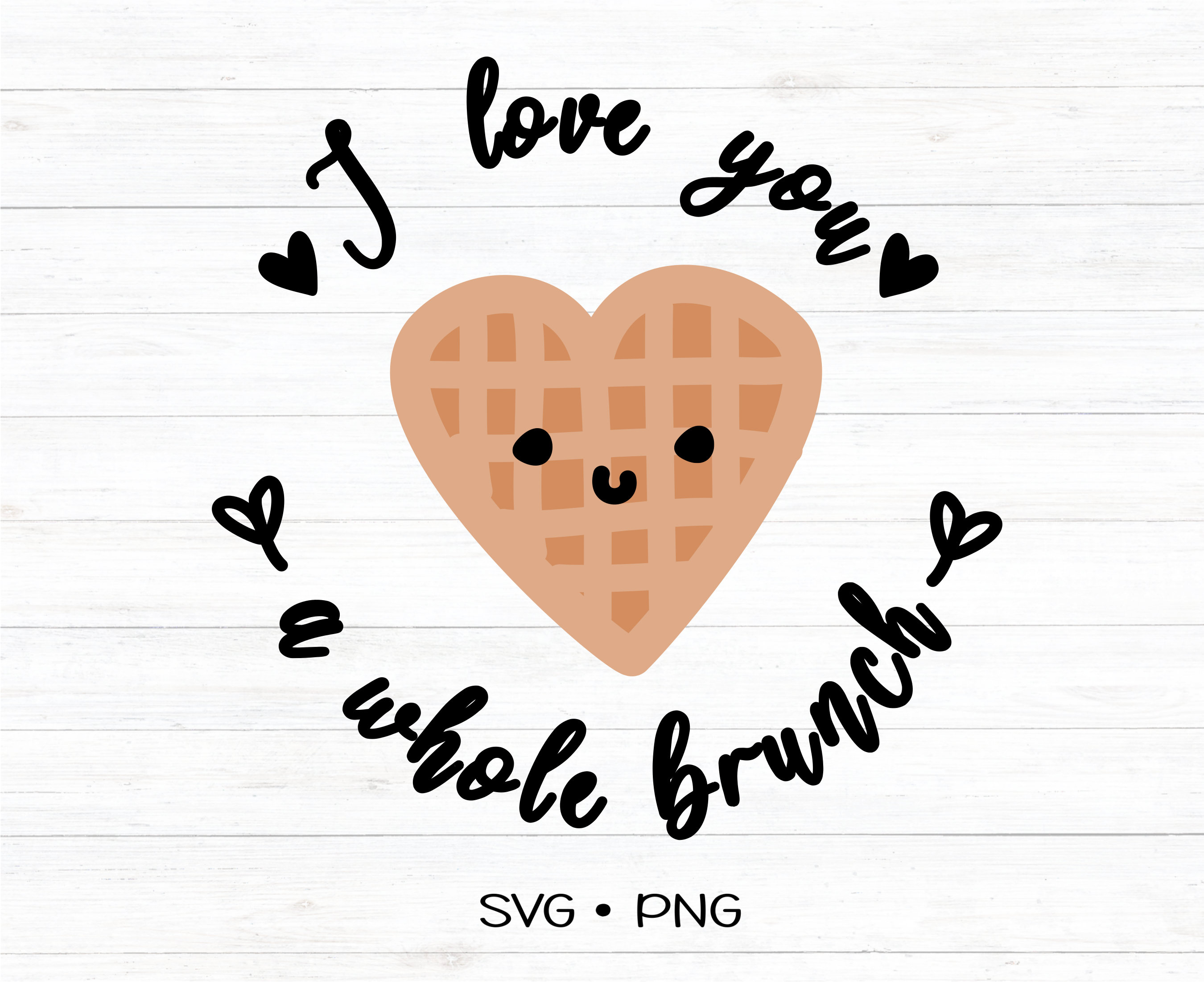 I Love You a Whole Brunch Svg, Cute Waffle Svg, Brunch Breakfast Lunch ...