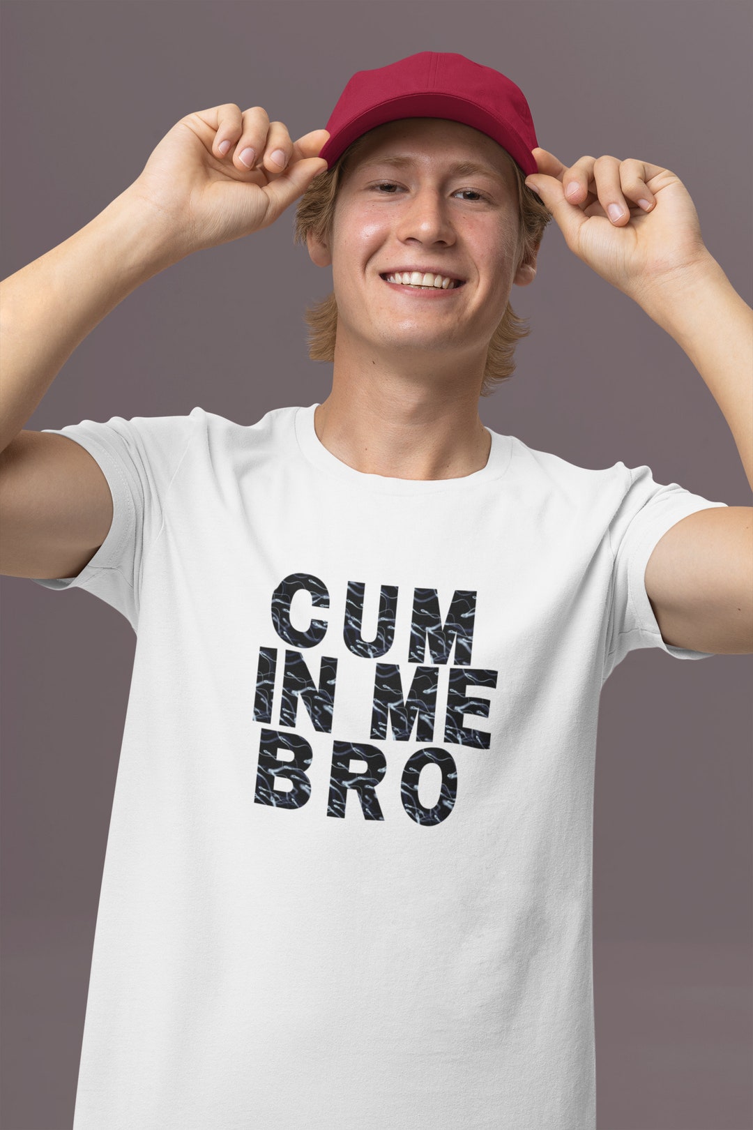 Cum In Me Bro T Shirt Cum In Me Shirt Vulgar Tee Bareback Etsy