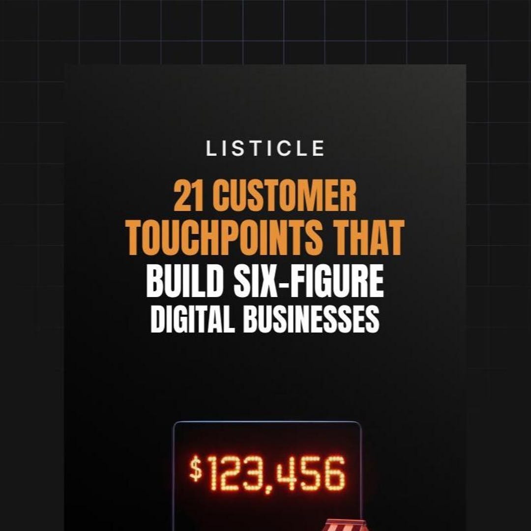 Customer Touchpoints Listicle: Six-figure Digital Business Growth Guide ...