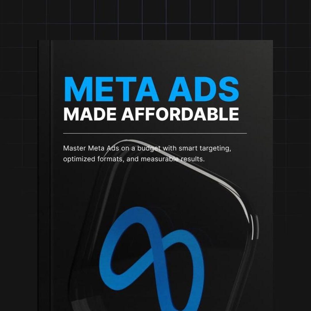 Meta Ads Made Affordable Ebook, Small Budget Meta Ads Guide, High ROI ...