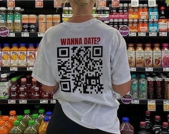 Custom wanna Date Me QR Code T-shirt Personalized Dating Tee for ...