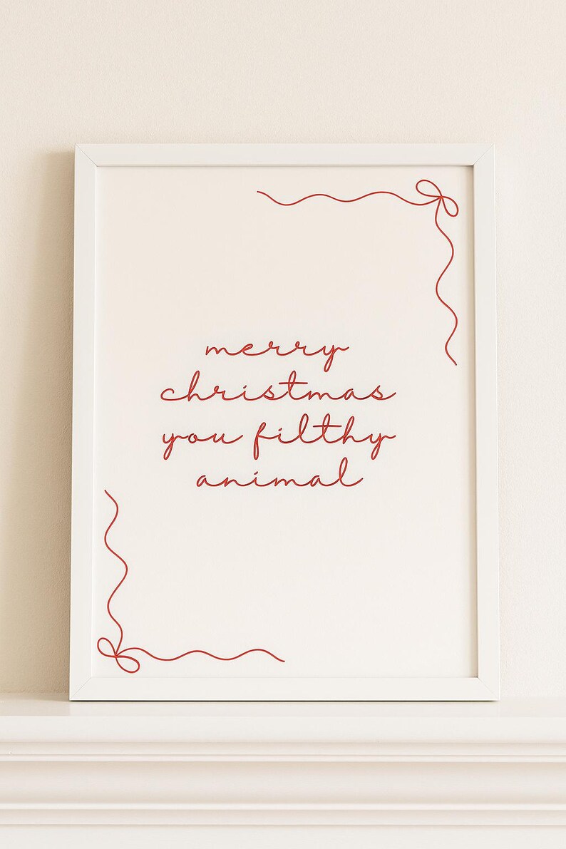 Merry Christmas You Filthy Animal Print | Holiday Wall Art (digital ...