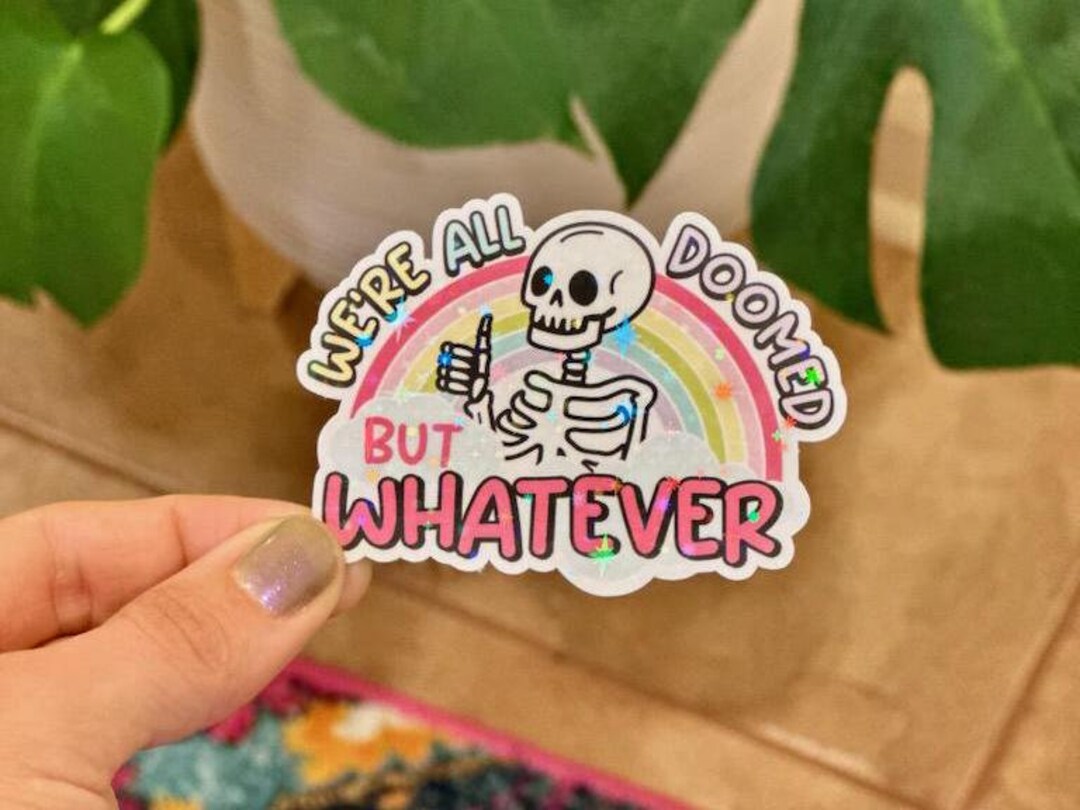 We Are Doomed Sticker Skeleton Sticker Sarcastic Work Sticker Funny ...