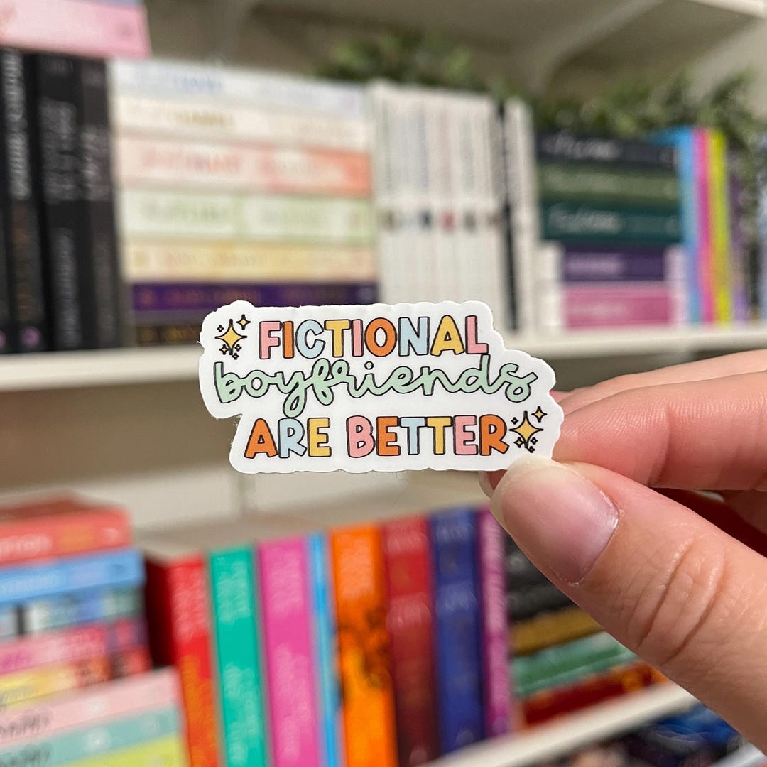 Fictional Boyfriends Are Better | Waterproof Kindle Sticker | E-reader ...