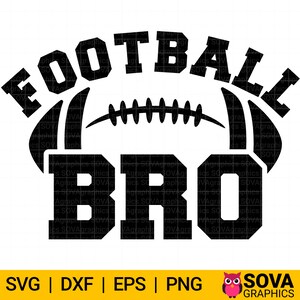 Football Brother Svg, Football Bro Svg, Football Svg, Brother Svg, Eps ...