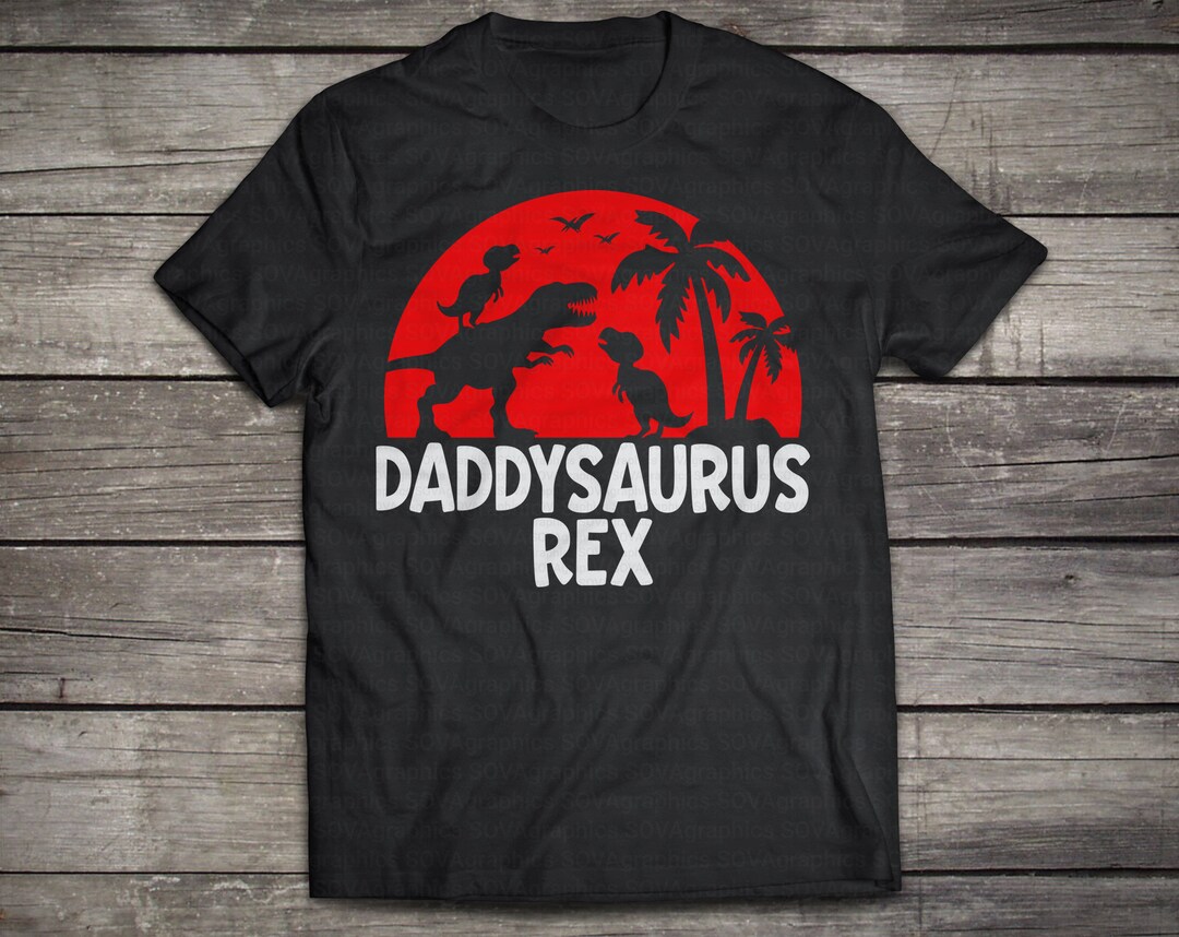 Daddysaurus Rex Svg, Dad T-rex Svg, Daddy Dinosaur Svg, Fathers Day Svg ...