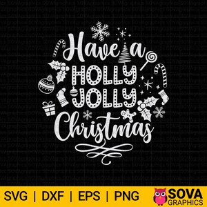 Have A Holly Jolly Christmas Svg, Christmas Svg, Holly Jolly Svg, Merry ...