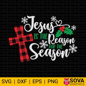 Jesus is the Reason for the Season Svg, Christmas Svg, Christmas Cross ...