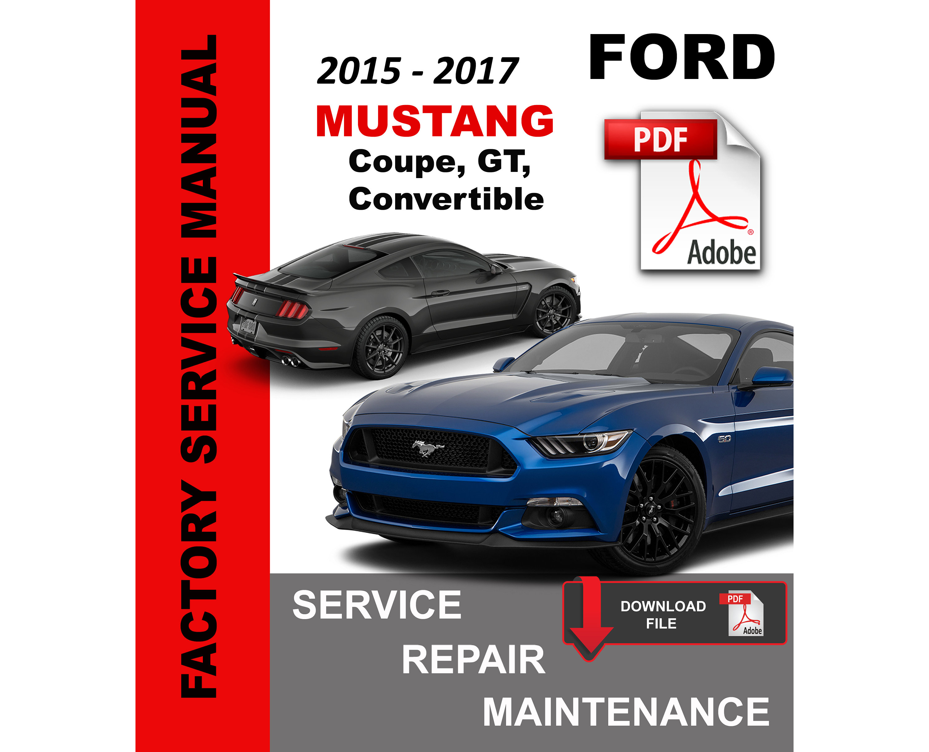 Ford Mustang 2015 2016 2017 Service Repair Workshop Maintenance Manual ...
