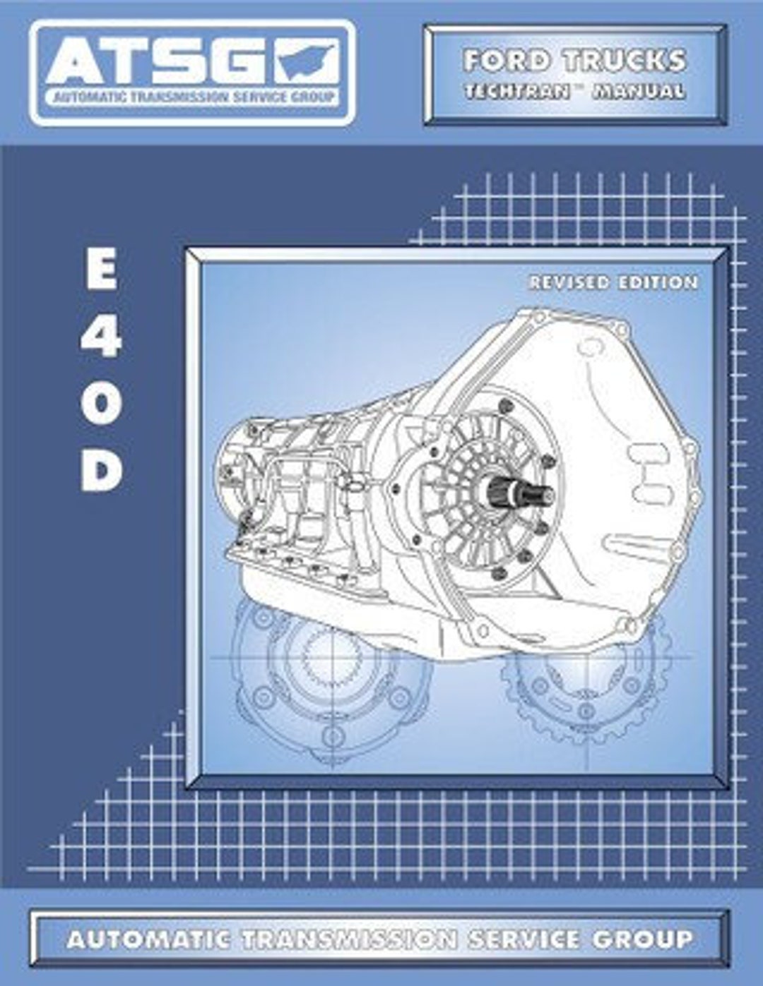 Ford E4OD Transmission Service Repair Rebuild Overhaul Manual E40D ATSG ...