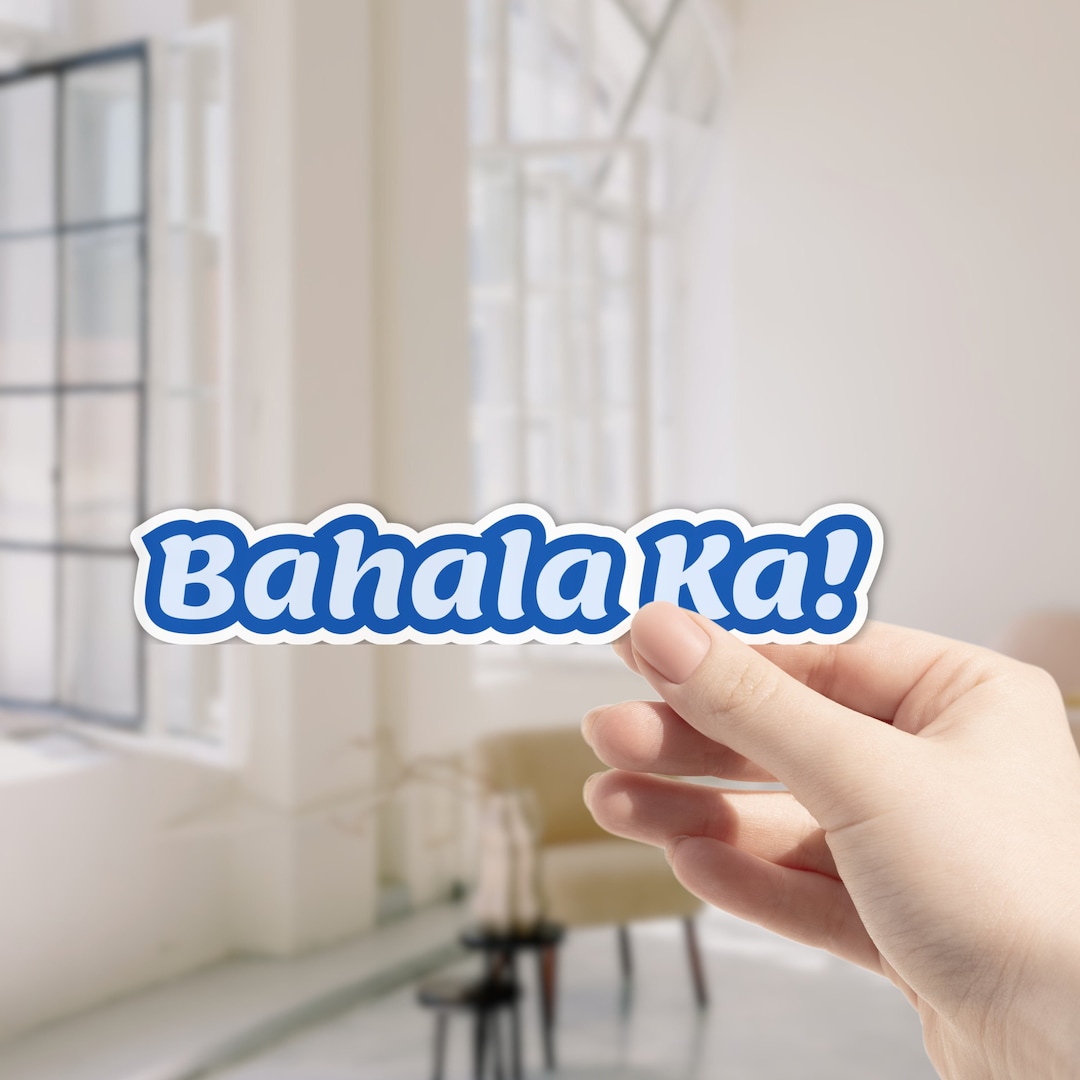 Filipino Saying Vinyl Sticker, Bahala Ka Laptop Decal, Philippines ...
