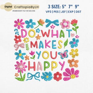 Do What Makes You Happy Embroidery Design, Motivational Quote Machine ...
