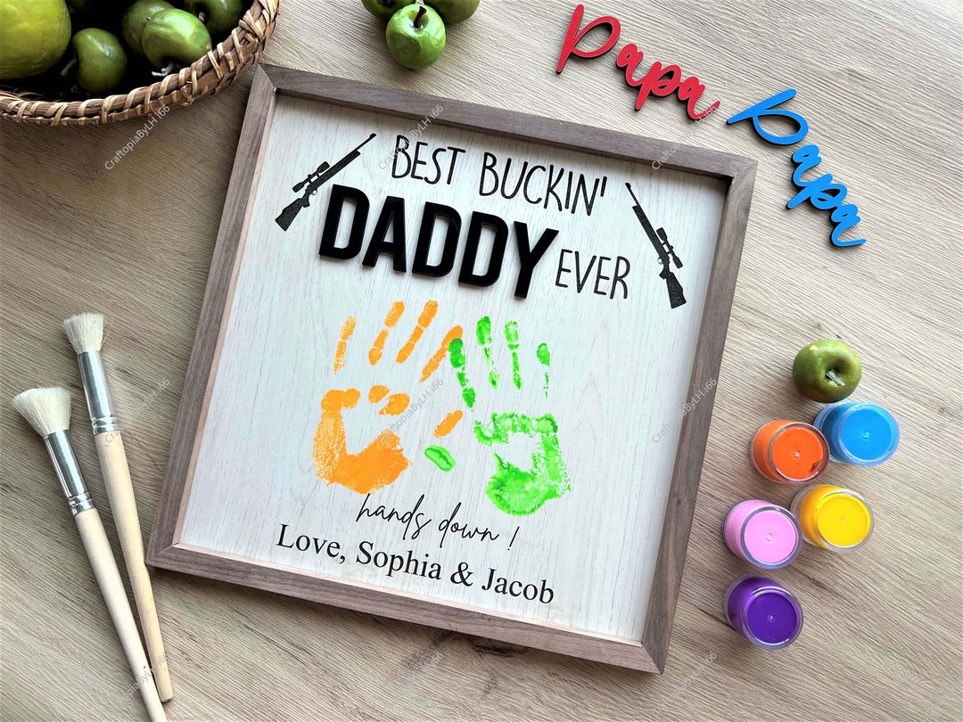 Best Buckin Daddy Ever Hands Down Wooden Sign, Handprint Sign for ...