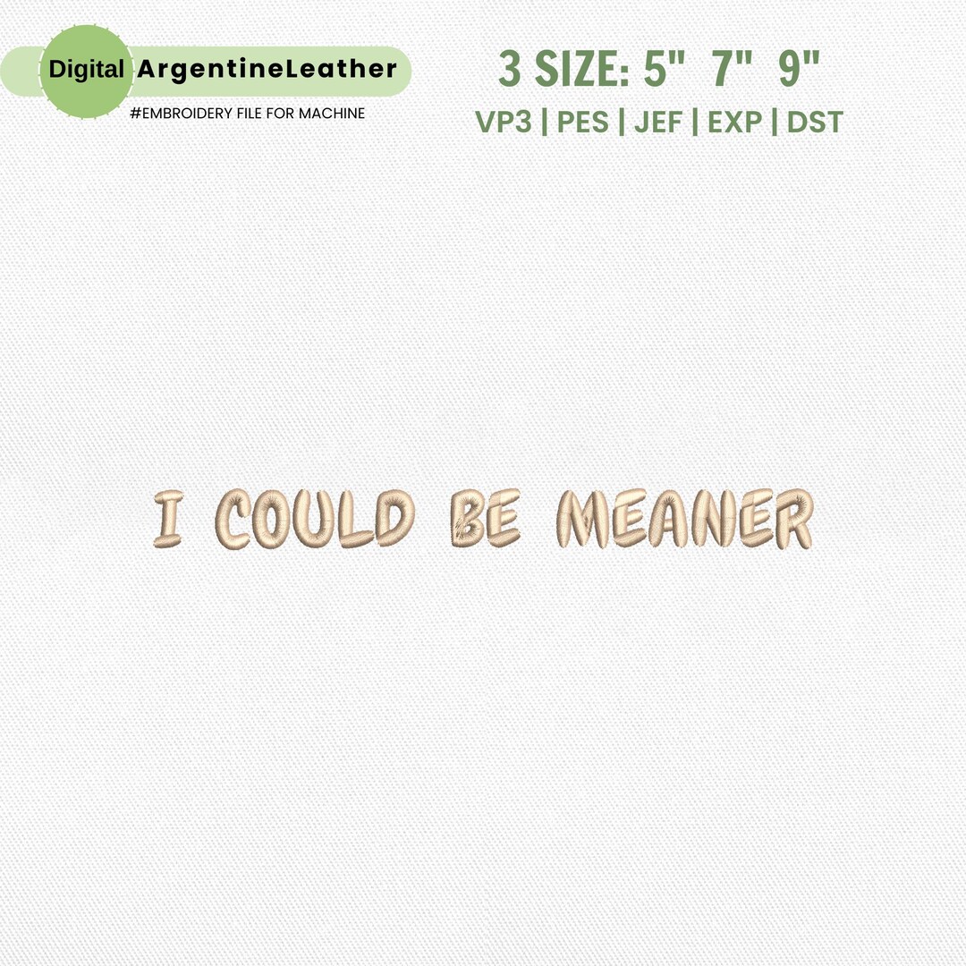 I Could Be Meaner Embroidery Design, Spicy Attitude Machine Embroidery ...