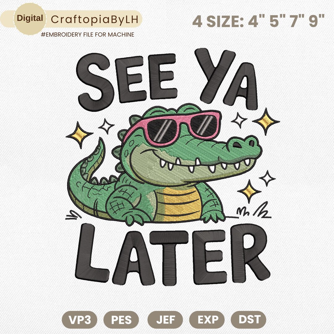 See Ya Later Alligator Embroidery Design, Funny Animal Stitch File ...