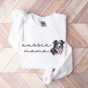 Australian Shepherd Mom Sweatshirt, Aussie Mama Sweatshirt, Aussie Mom ...