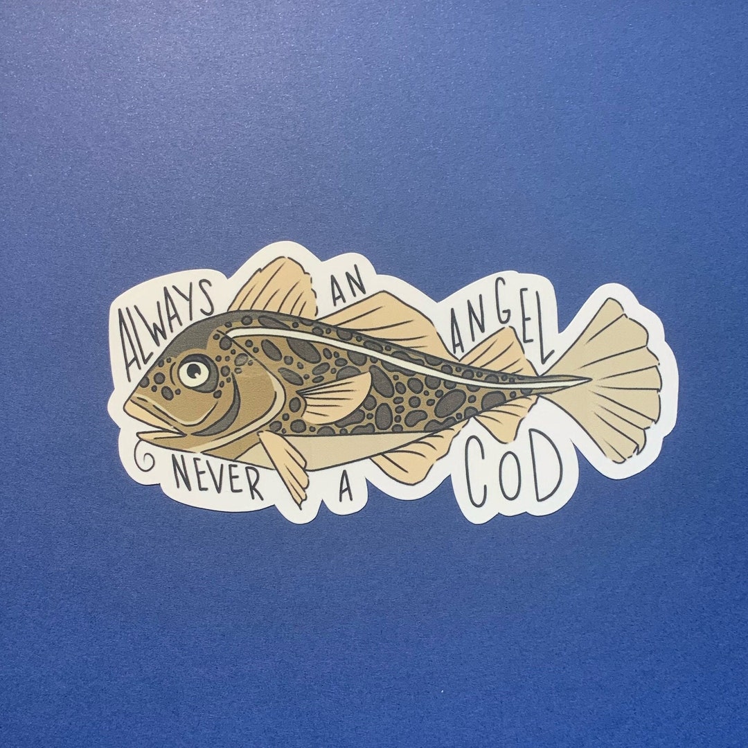 Always an Angel, Never a Cod - Vinyl Waterproof Sticker - Etsy