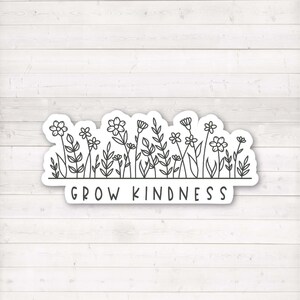Grow Kindness Sticker | Wildflower Be Kind Sticker | Inspirational ...