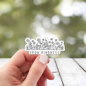 Grow Kindness Sticker | Wildflower Be Kind Sticker | Inspirational ...