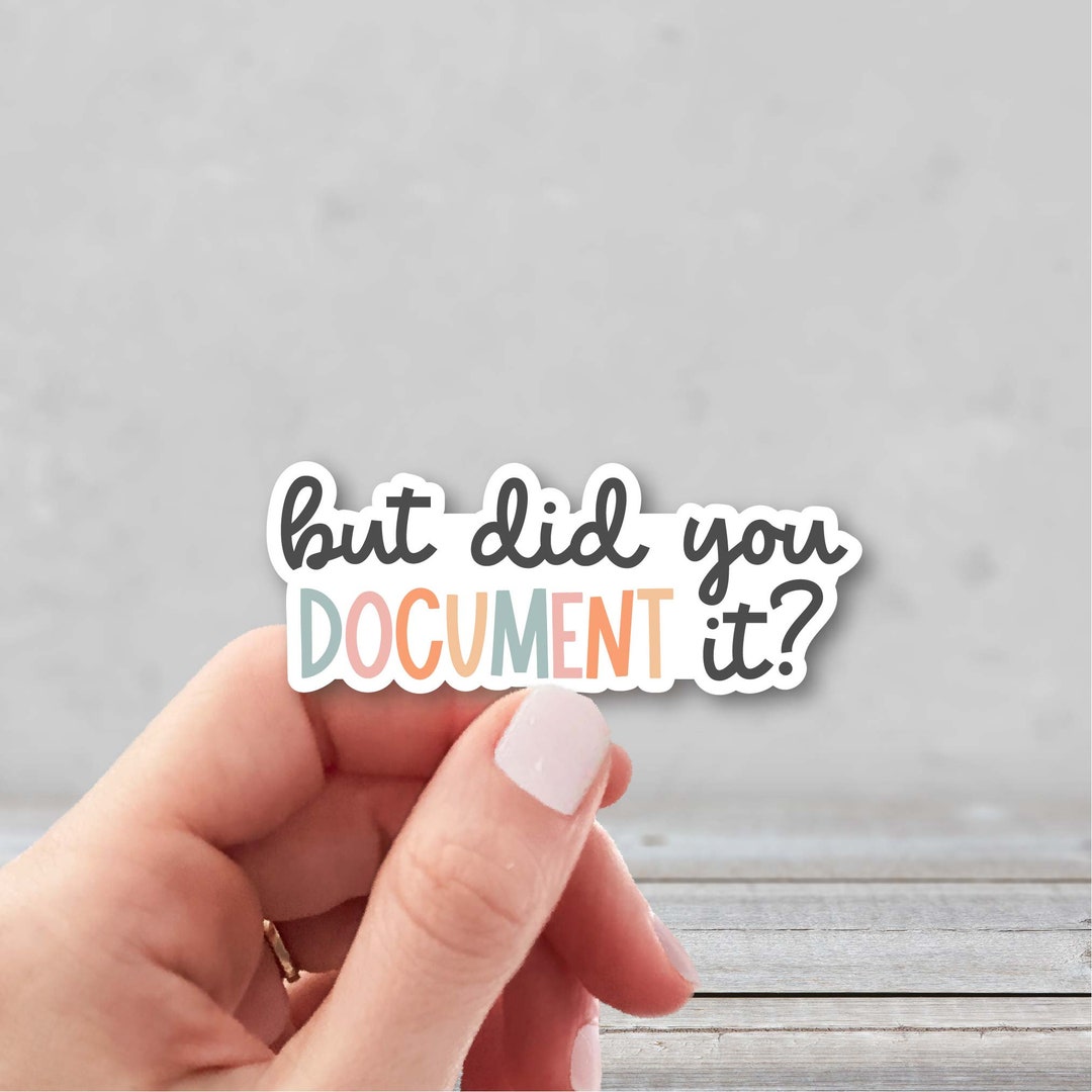 But Did You Document It Sticker | Special Education Teacher Sticker ...
