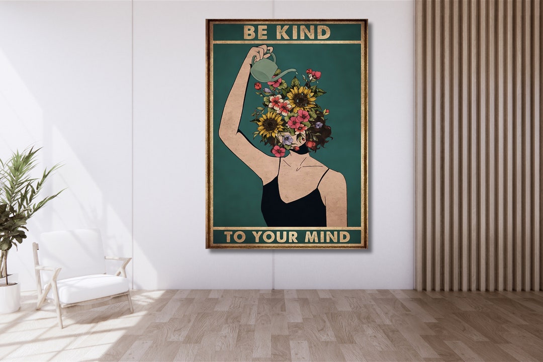 Be Kind to Your Mind Flower Girl Poster,kind to Your Mind Canvas ...