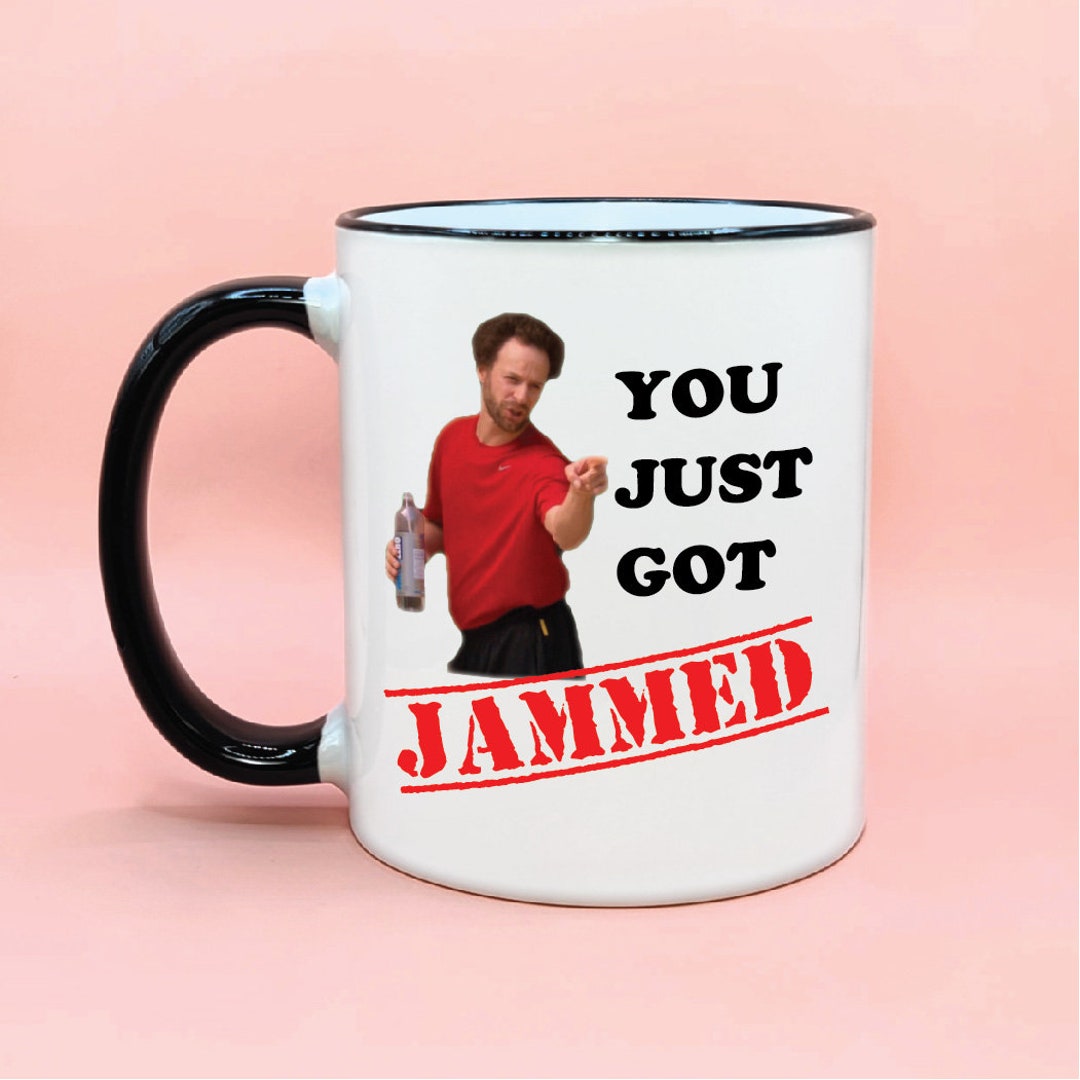 You Just Got Jammed Jeremy Jamm Coffee Mug, Funny Parks and Rec Coffee ...