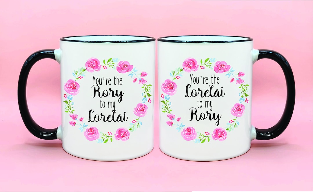 You're the Rory to My Lorelai Coffee Mug Set, You're the Lorelai to My ...