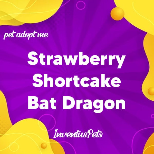Adopt Me Strawberry Shortcake Bat Dragon Etsy