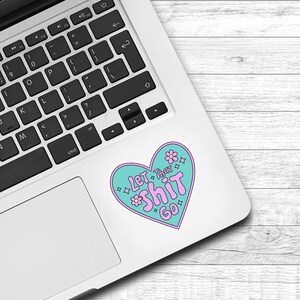 Let That Stuff Go Vinyl Sticker | Funny Sticker | Laptop Sticker | Cute ...
