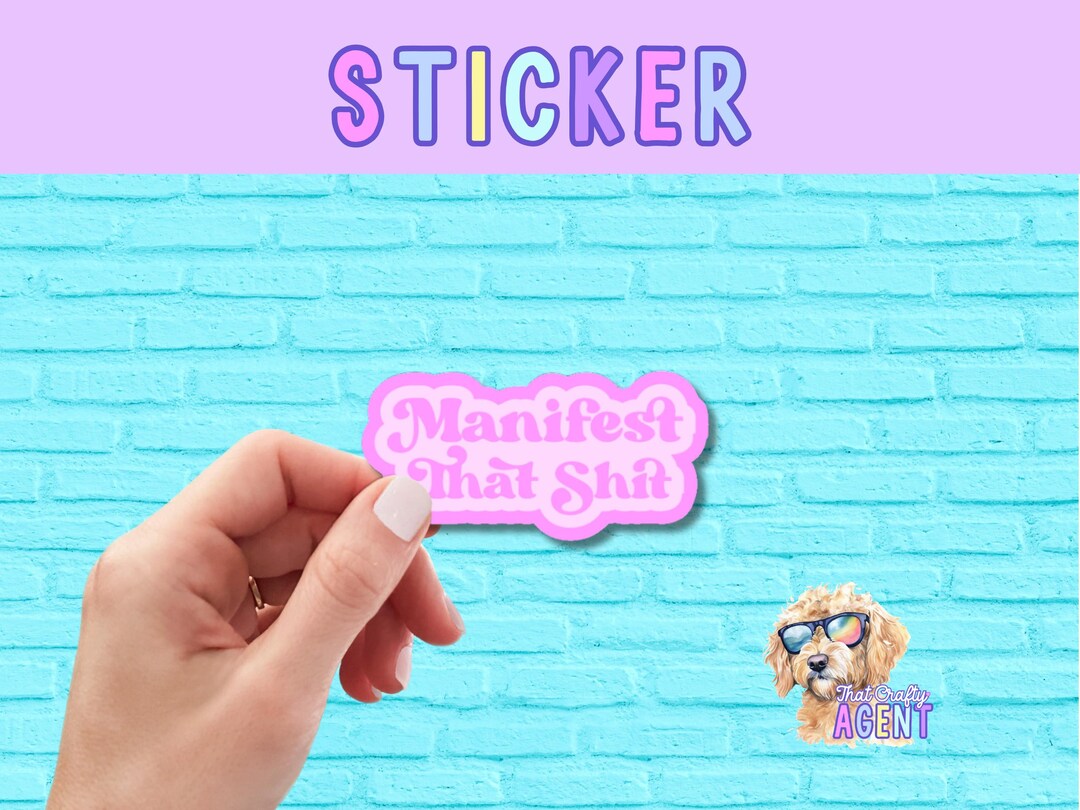 Manifest That Vinyl Sticker | Funny Sticker | Laptop Sticker ...