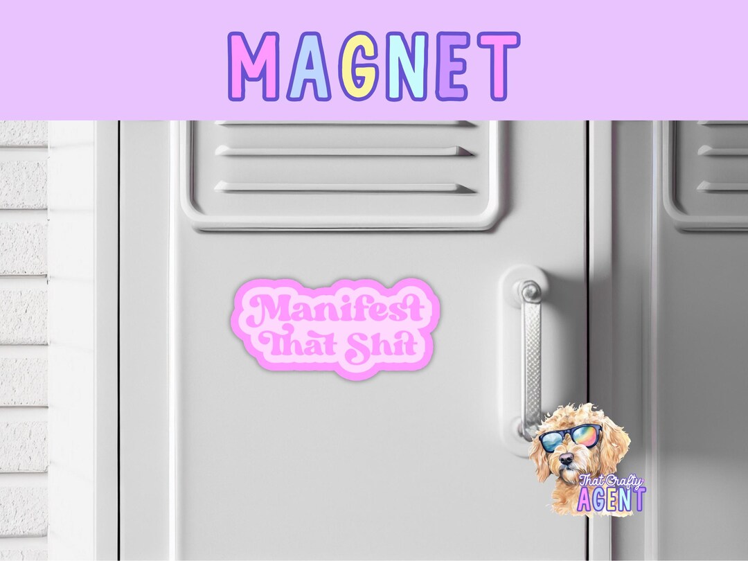 Manifest That Funny Fridge Magnet | Handmade | Locker Magnet ...
