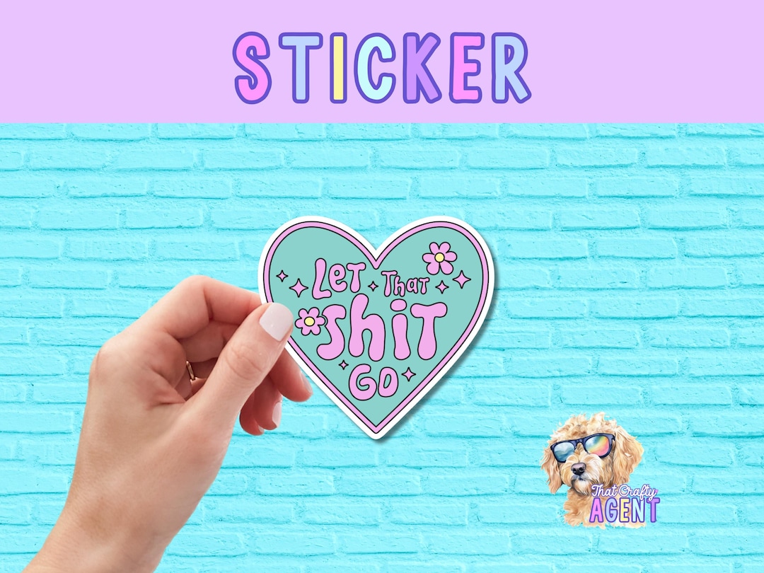 Let That Stuff Go Vinyl Sticker | Funny Sticker | Laptop Sticker | Cute ...