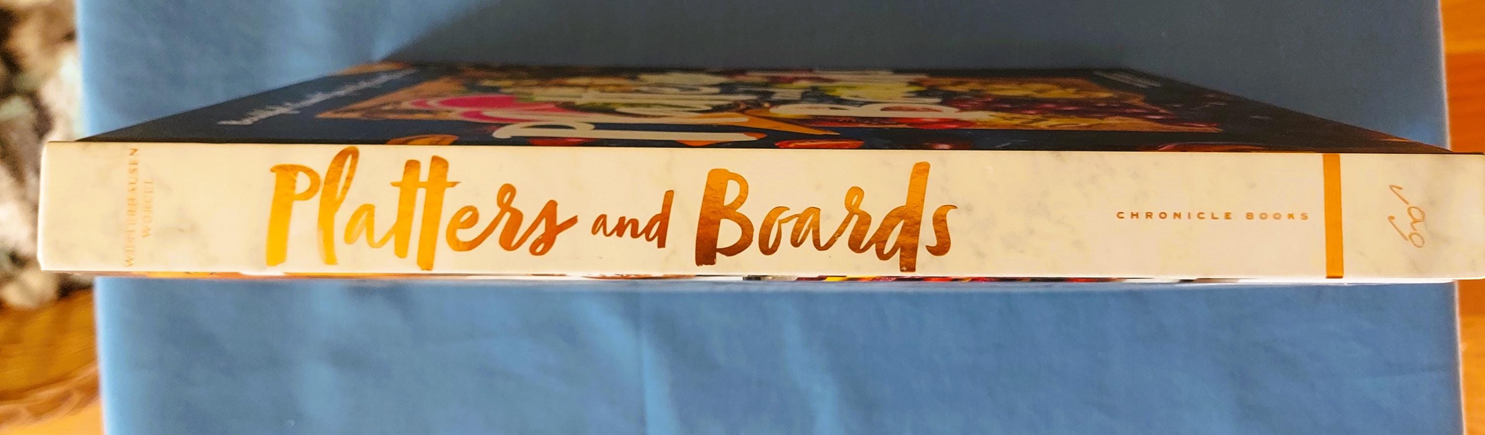 Platters and Boards Cookbook: Casual Charcuterie Spreads, First Edition ...