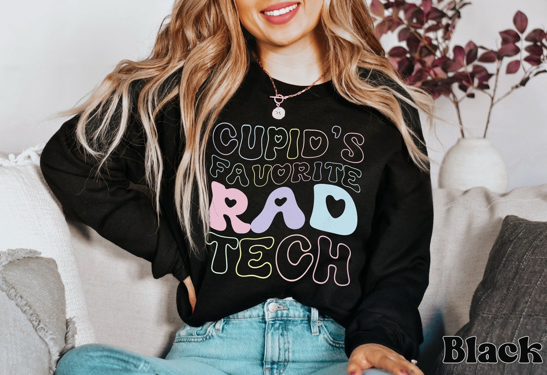 Rad Tech Valentines Sweatshirt Cupid's Favorite Rad Tech, Cute ...