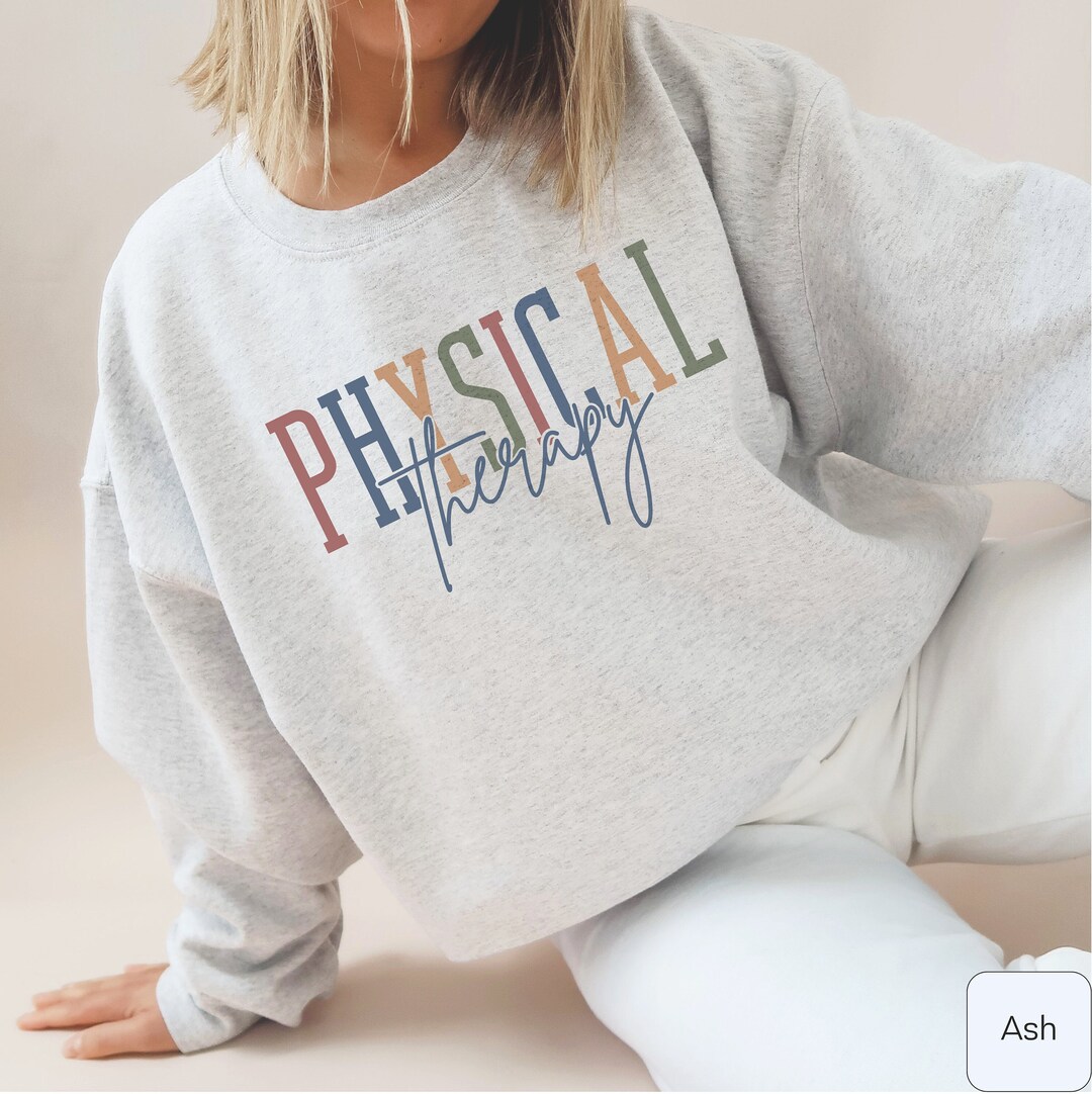 Physical Therapy Sweatshirt Physical Therapist Crewneck PT Sweatshirt ...