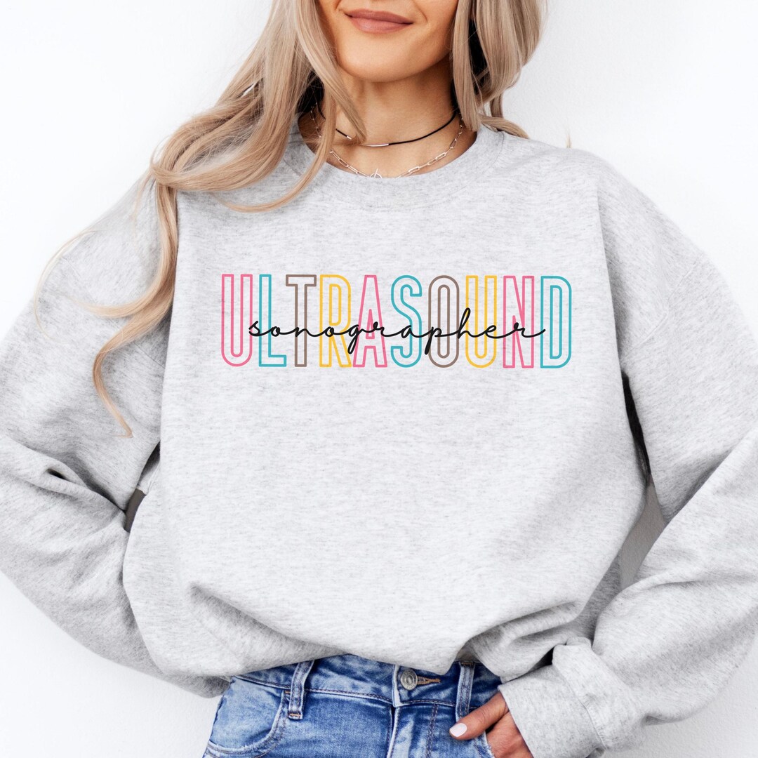 Ultrasound Sonographer Sweatshirt Ultrasound Technologist Crewneck ...