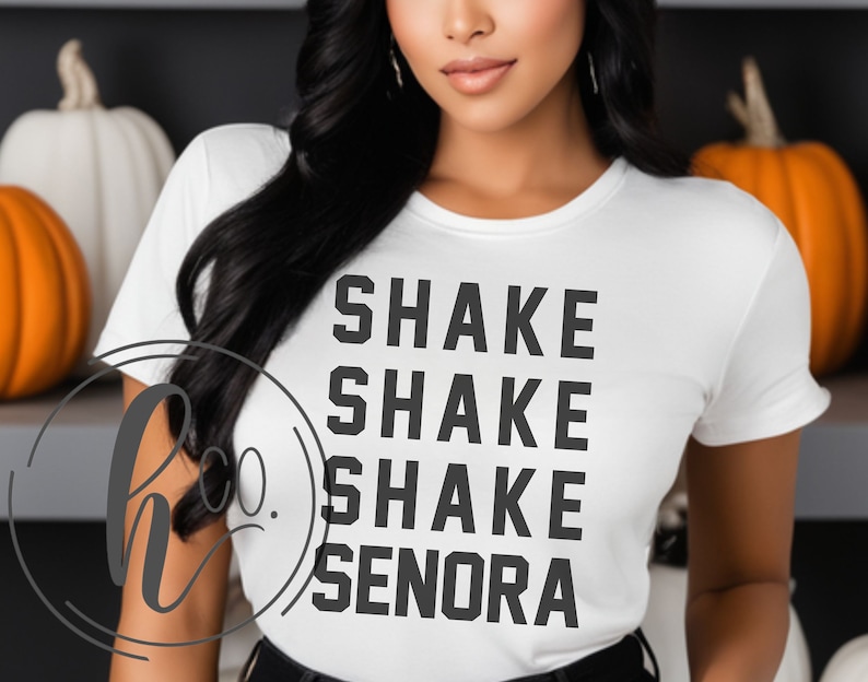 Shake, Shake, Shake Senora JPG PNG SVG High Resolution Files - Etsy
