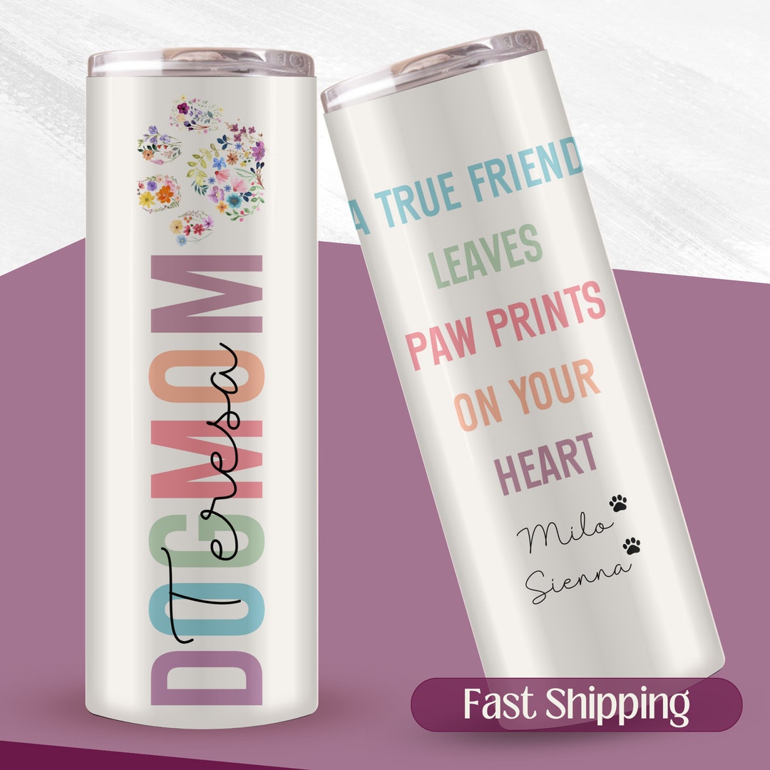 Personalized Dog Mom Tumbler, Dog Cup Dog Lover Gift, Dog Mom Gift ...