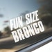 FUNSIZE BRONCO Self Aware Ford Bronco Sport Vinyl Window Sticker for ...
