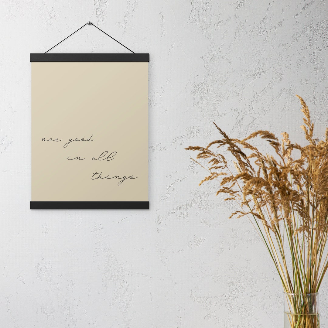 See Good in All Things Sign, Matte Poster With Wooden Hanger, Quote ...