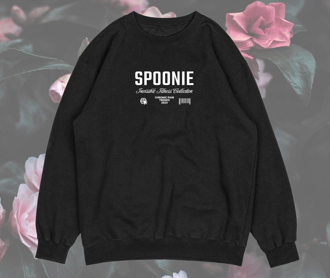 My Everything Hurts SPOONIE Design Sweatshirt Streetwear Chronic Pain ...