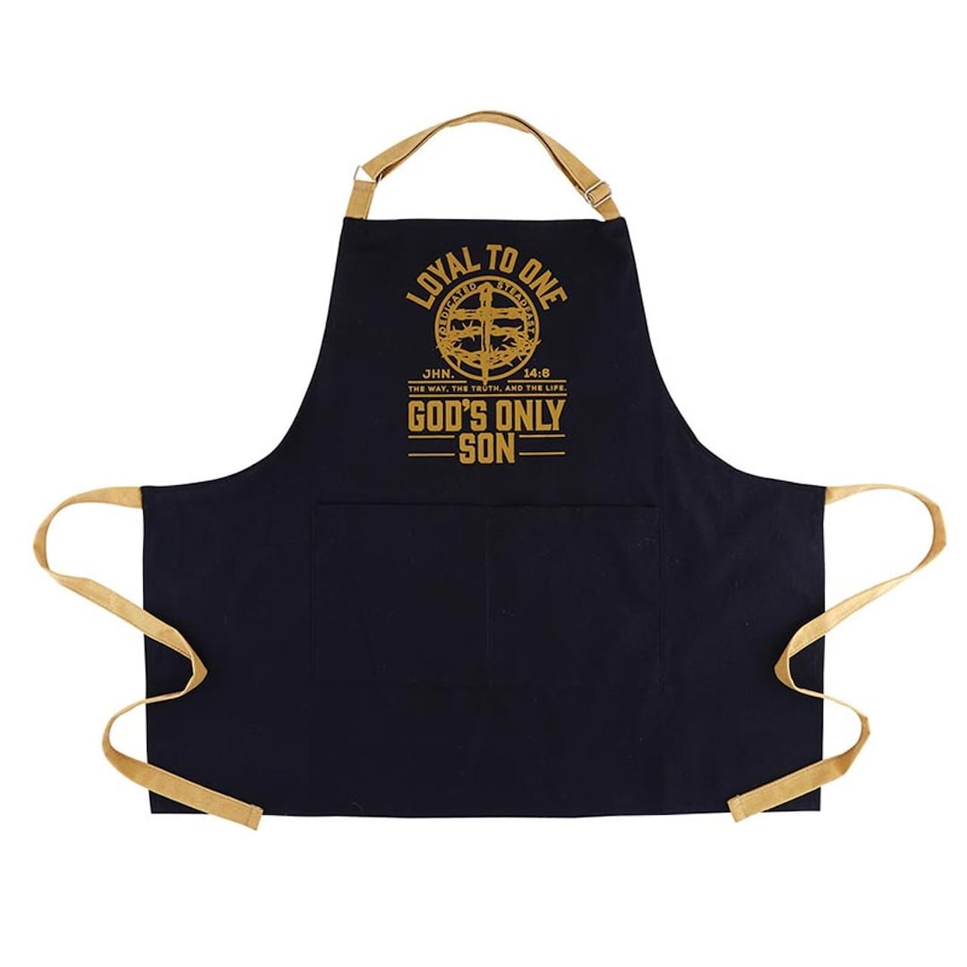 Men's Grilling Apron | Loyal to One, God's Only Son Christian Apron ...