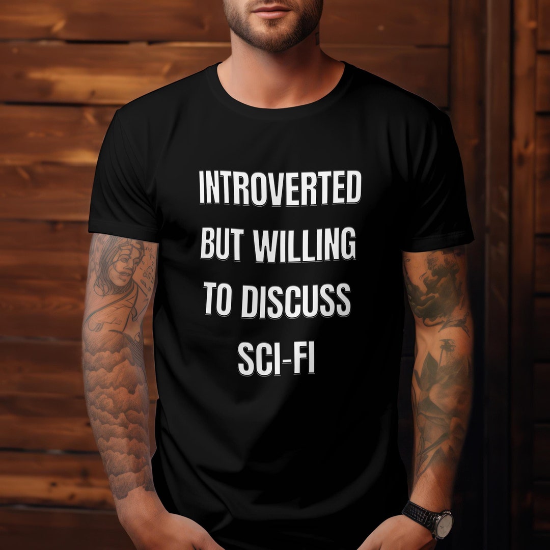 Introverted Sci Fi Shirt, Funny Science Fiction Shirt, Anti Social Tee ...