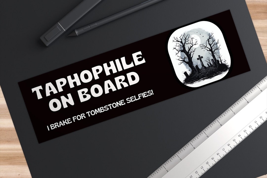 Taphophile on Board Bumper Sticker Halloween Decoration Graveyard ...