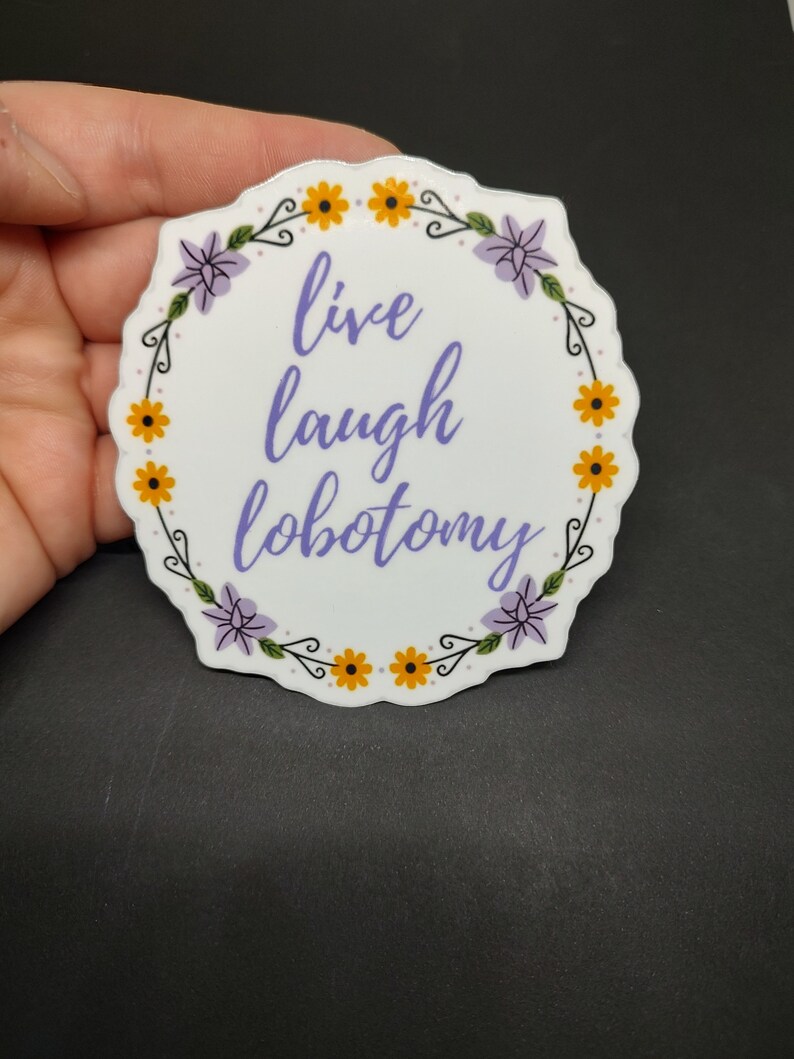 Live Laugh Lobotomy Sticker - Etsy