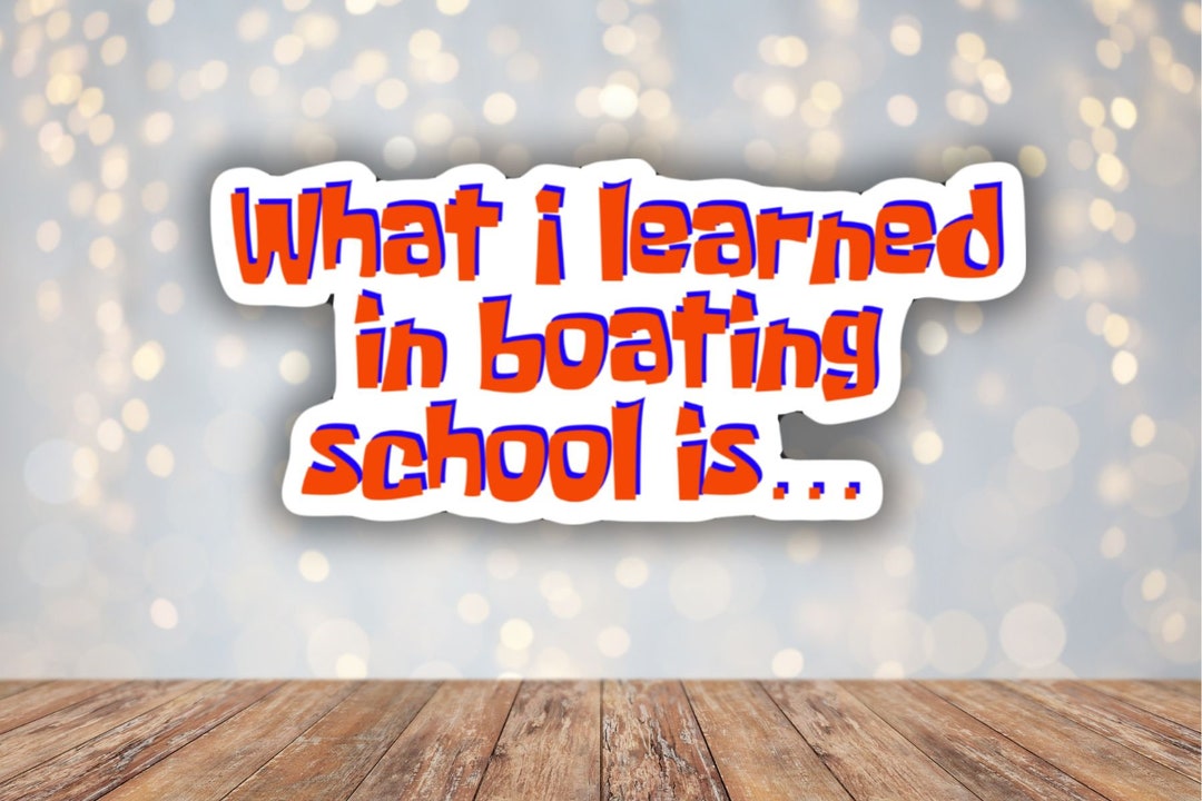 Quote what I Learned in Boating School Is - Etsy