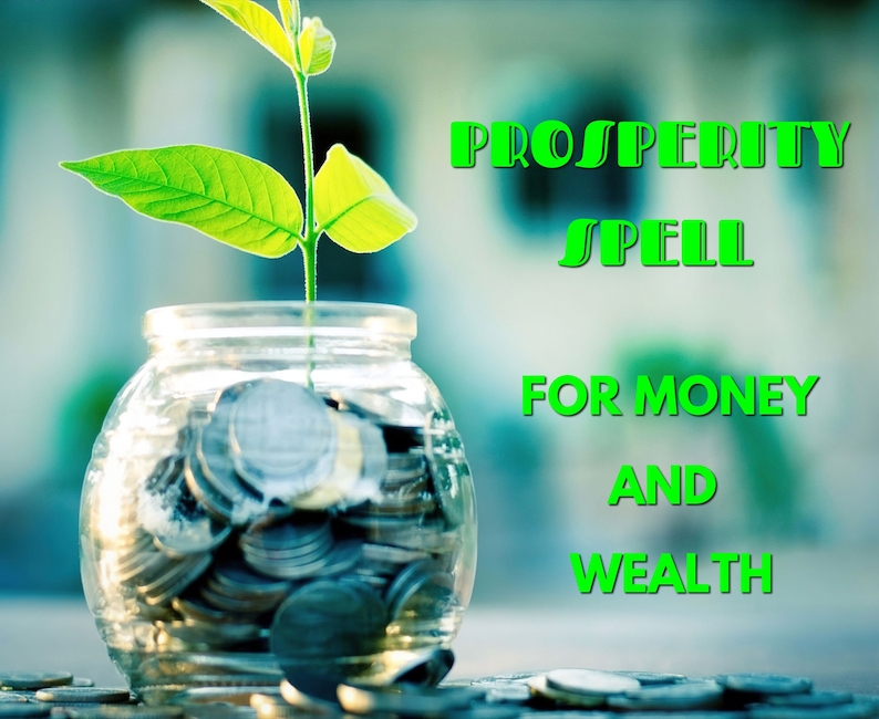 PROSPERITY MONEY SPELL - for Wealth Richness & Abundance - Fast Money ...