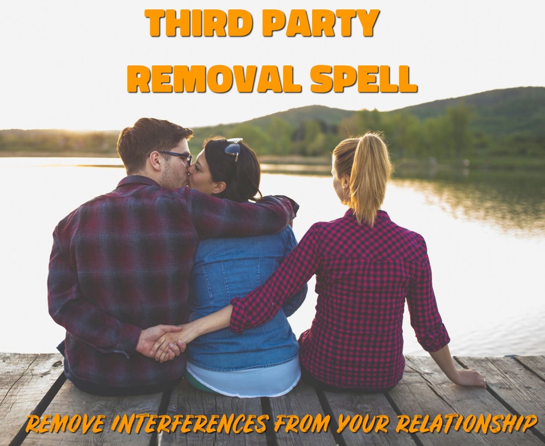 THIRD PARTY REMOVAL Spell - Remove All the Interferences in Your ...