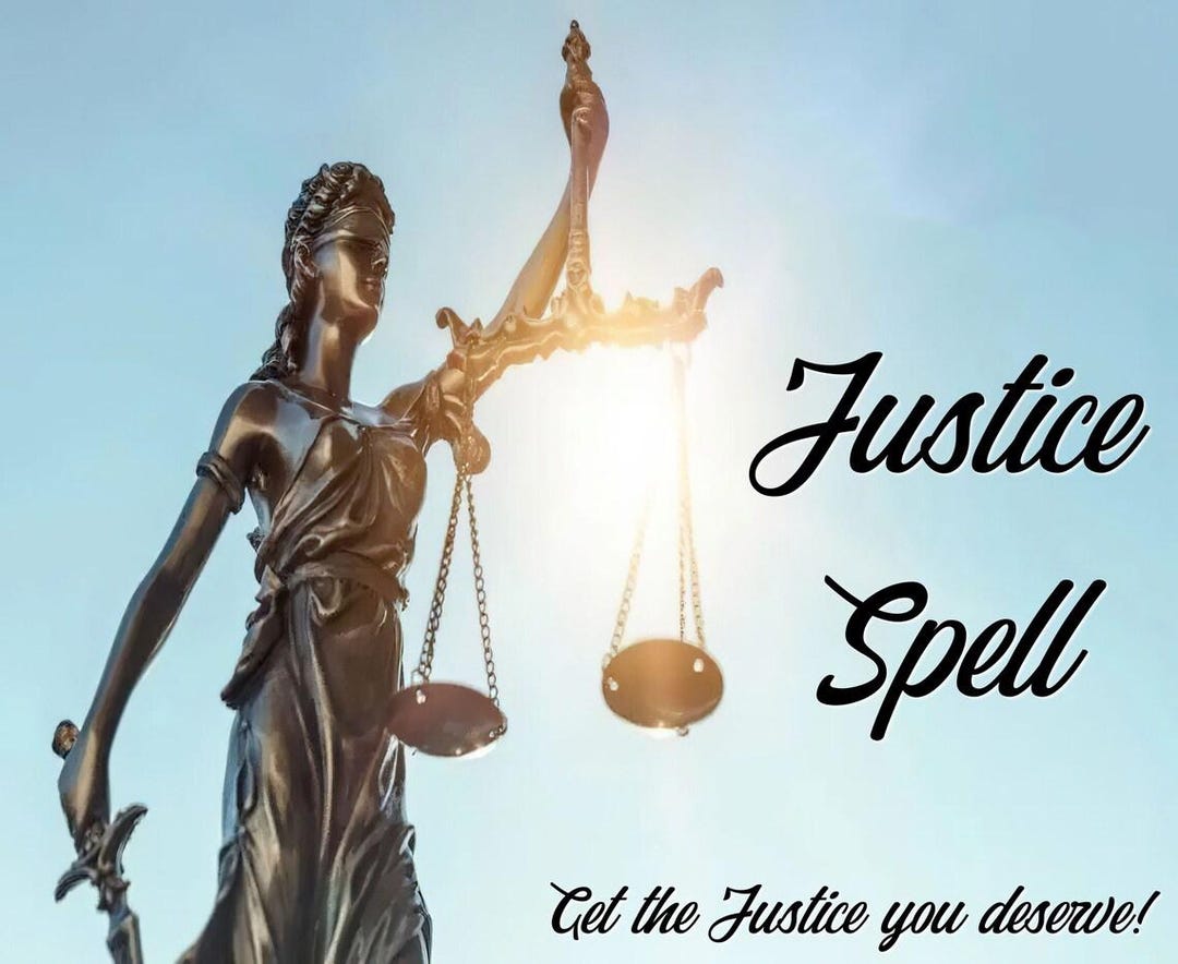 JUSTICE SPELL - Get the Justice You Deserve for Any Problems - Causes ...